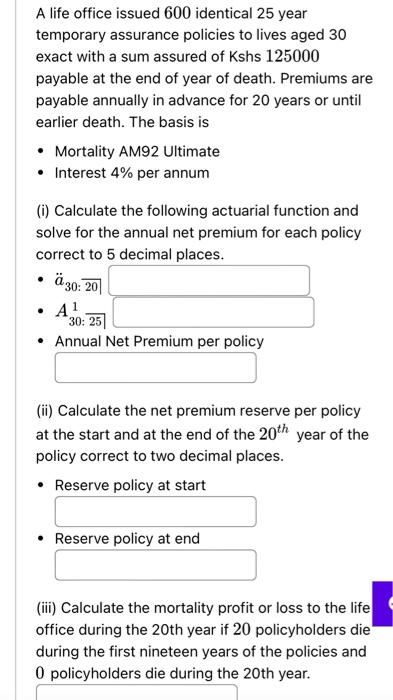 Solved A life office issued 600 identical 25 year temporary | Chegg.com