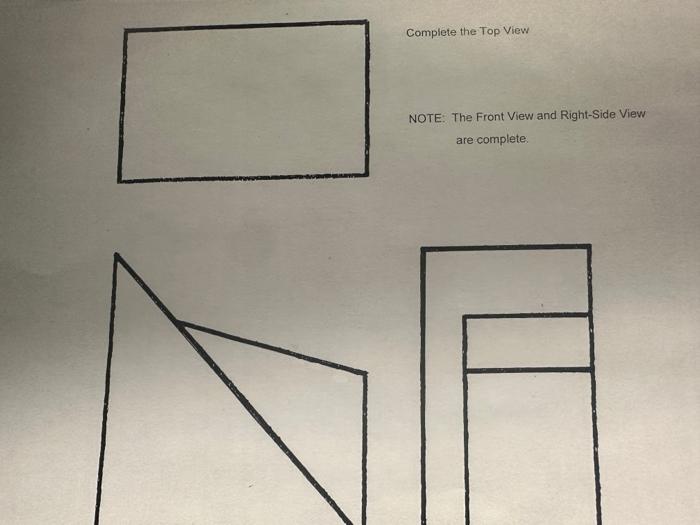Solved Complete the Top View NOTE: The Front View and | Chegg.com