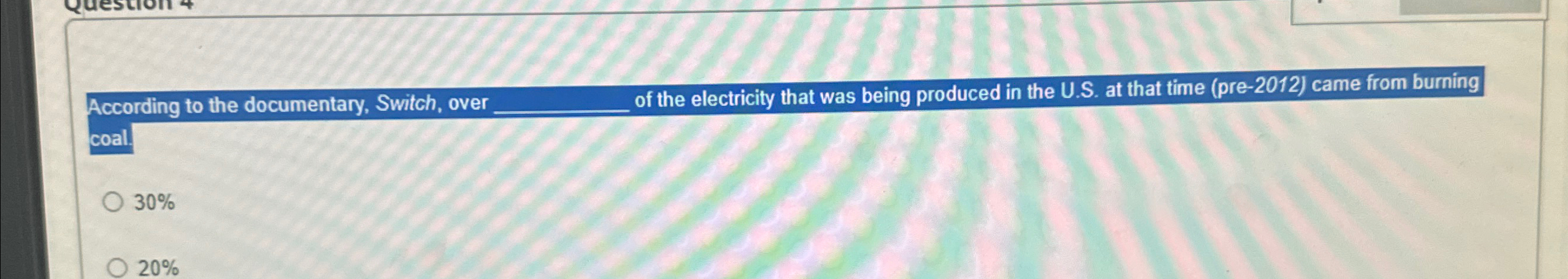 Solved According to the documentary, Switch, over q, ﻿of the | Chegg.com