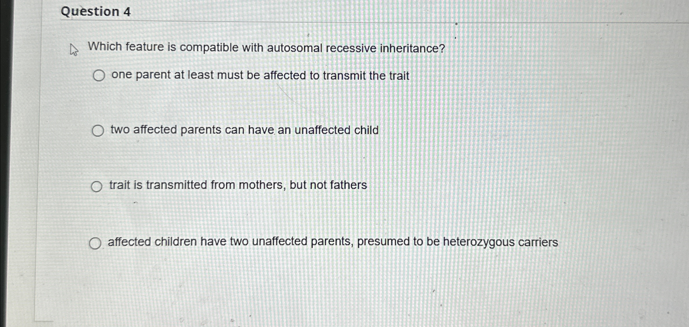 Solved Question 4Which feature is compatible with autosomal | Chegg.com