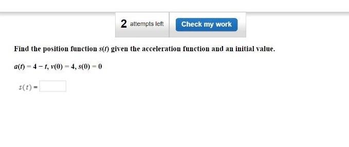 Solved Find the position function s(t) given the | Chegg.com
