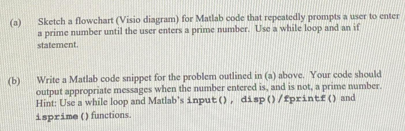 Solved (a) ﻿Sketch a flowchart (Visio diagram) ﻿for Matlab | Chegg.com