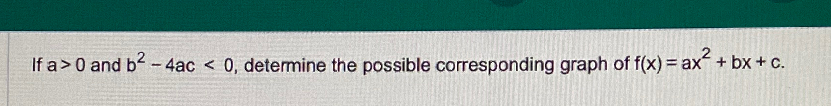 Solved If a>0 ﻿and b2-4ac