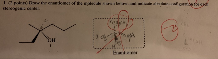 Solved 1. (2 points) Draw the enantiomer of the molecule | Chegg.com