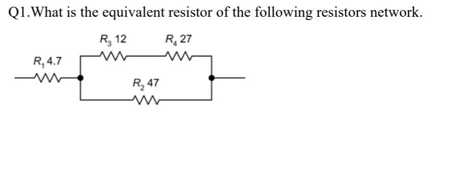 Solved Q1.What is the equivalent resistor of the following | Chegg.com