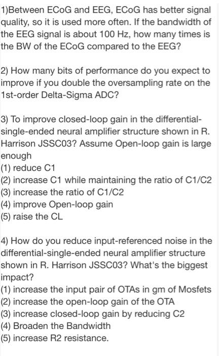 Solved 1)Between ECOG and EEG, ECOG has better signal | Chegg.com