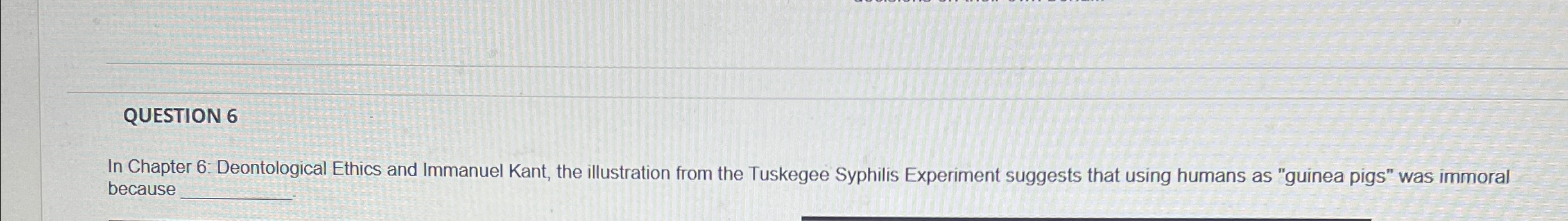 Solved QUESTION 6In Chapter 6: Deontological Ethics and | Chegg.com