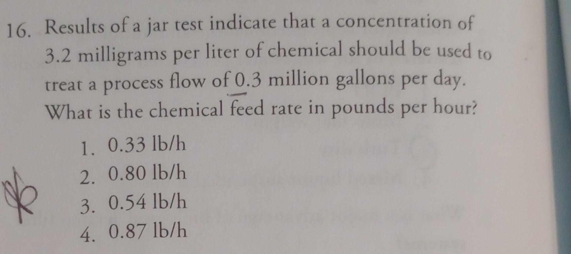 Solved 16. Results of a jar test indicate that a | Chegg.com