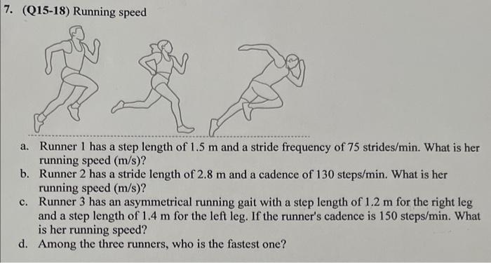 Solved 7. (Q15-18) Running speed a. Runner 1 has a step | Chegg.com