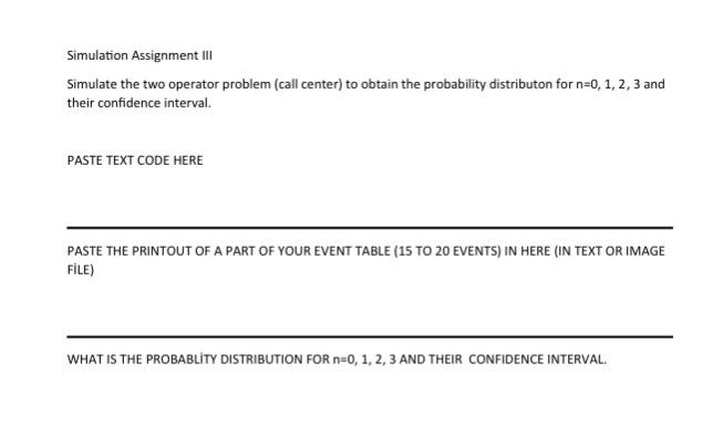 Solved Simulation Assignment III Simulate the two operator | Chegg.com