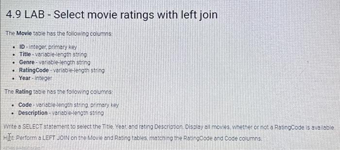 Solved 4.9 LAB - Select movie ratings with left join The | Chegg.com Solved 4.9 LAB - Select movie ratings with left join The | Chegg.com