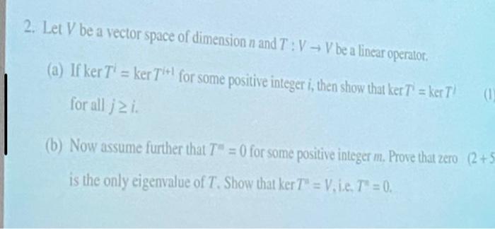 Solved 2. Let V be a vector space of dimension n and T:V→V | Chegg.com