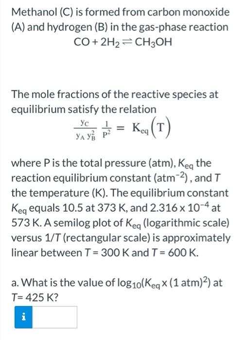 Solved Methanol (C) is formed from carbon monoxide (A) and | Chegg.com