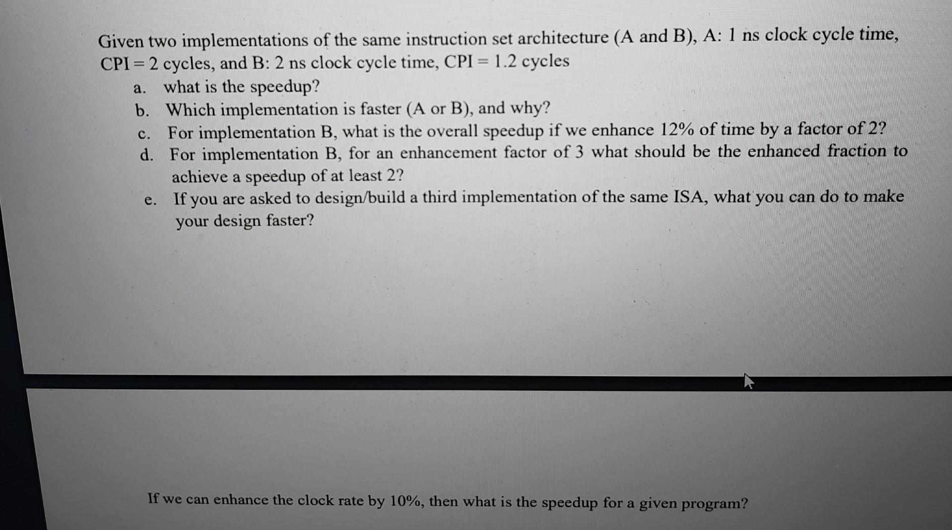 Solved Given two implementations of the same instruction set | Chegg.com