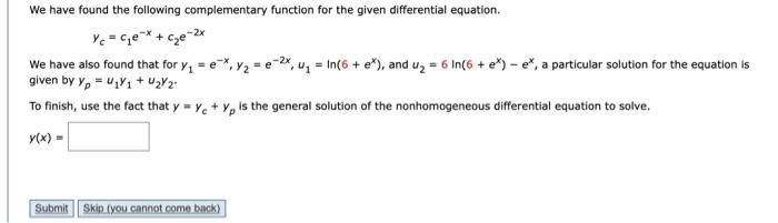 Solved We have found the following complementary function | Chegg.com