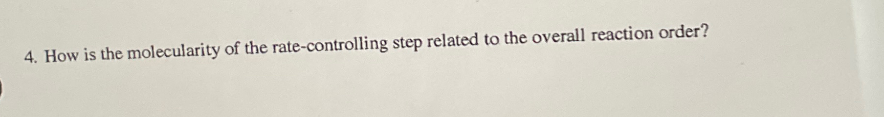 Solved How Is The Molecularity Of The Rate Controlling Step