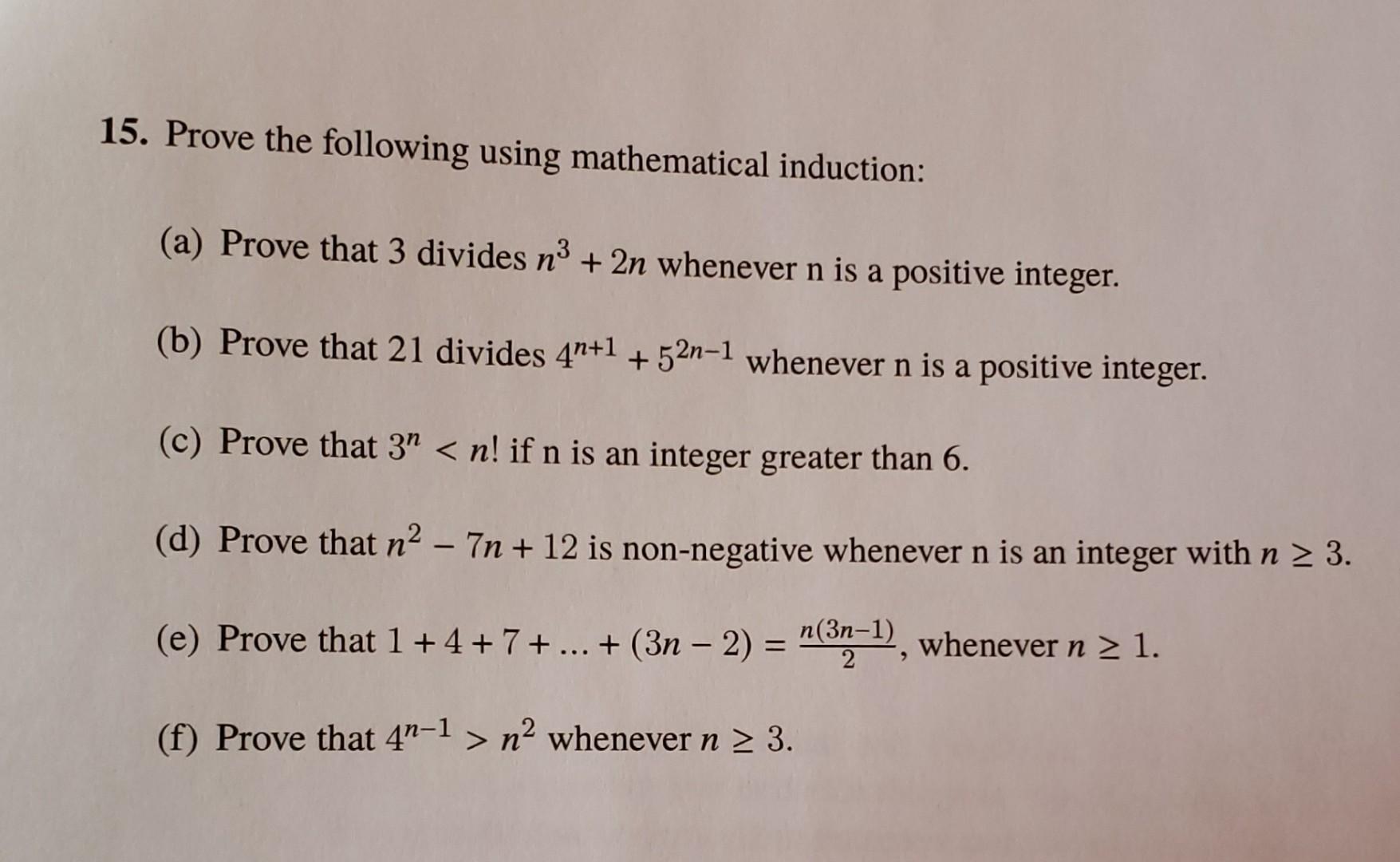 Solved 15. Prove the following using mathematical induction: | Chegg.com