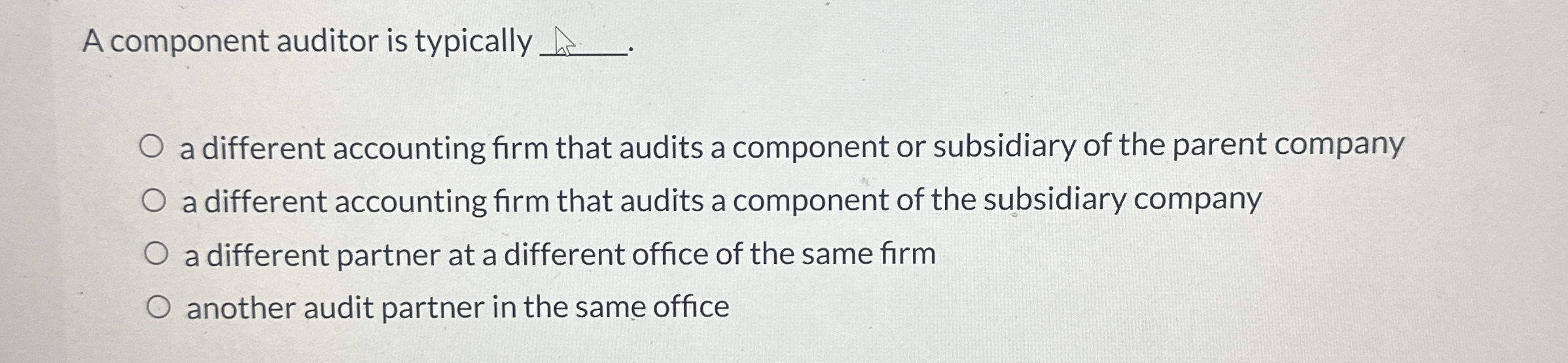 Solved A component auditor is typically q,a different | Chegg.com
