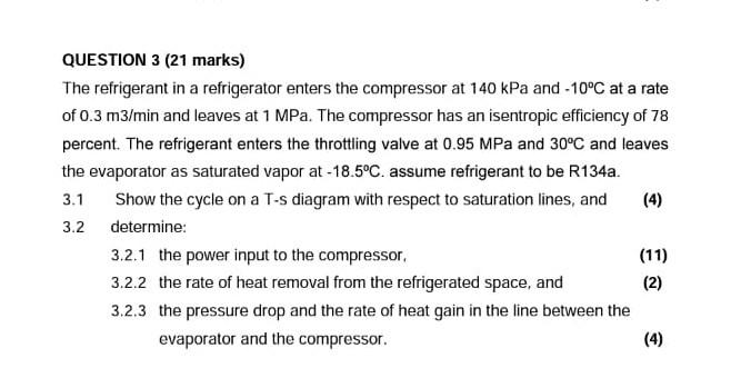Solved QUESTION 3 (21 marks) The refrigerant in a | Chegg.com