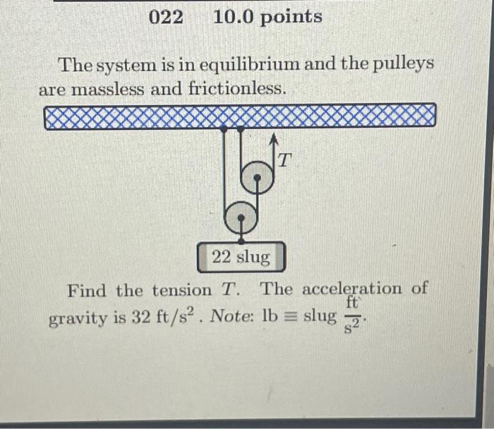 Solved The system is in equilibrium and the pulleys are | Chegg.com