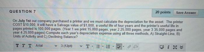 Solved QUESTION 7 20 points Save Answer On July 1st our | Chegg.com