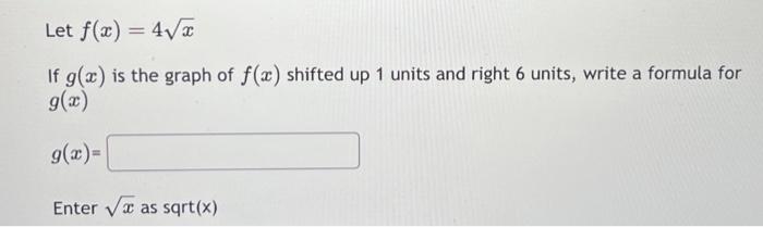 Solved Let f(x)=4x If g(x) is the graph of f(x) shifted up 1 | Chegg.com