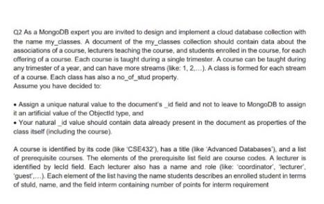 Solved Q2 As a MongoDB expert you are invited to design and | Chegg.com