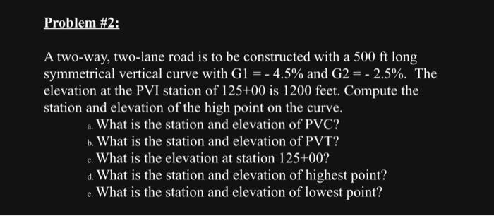 Solved Problem \#2: A two-way, two-lane road is to be | Chegg.com