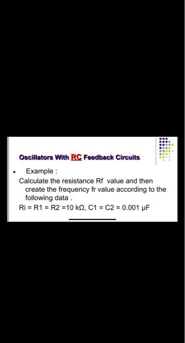Solved Oscillators With RC Feedback Circuits Example : | Chegg.com