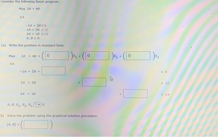 Solved Consider the following linear program. Max3A+4B s.t. | Chegg.com