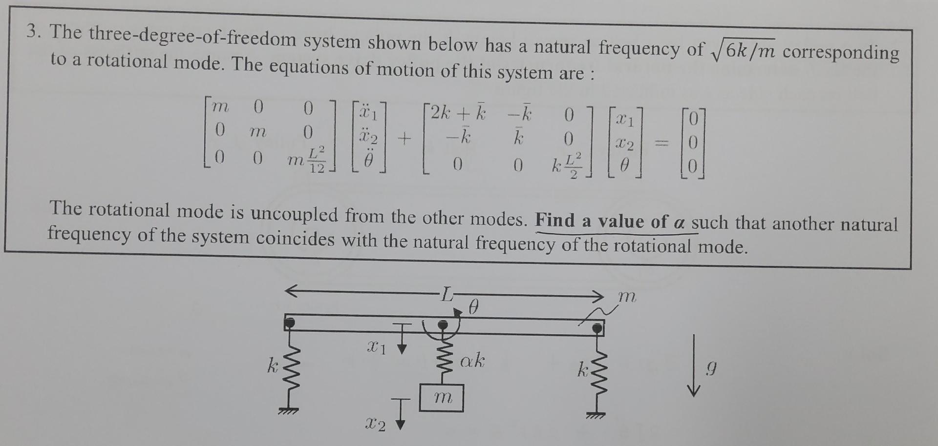 Solved 3. The three-degree-of-freedom system shown below has | Chegg.com