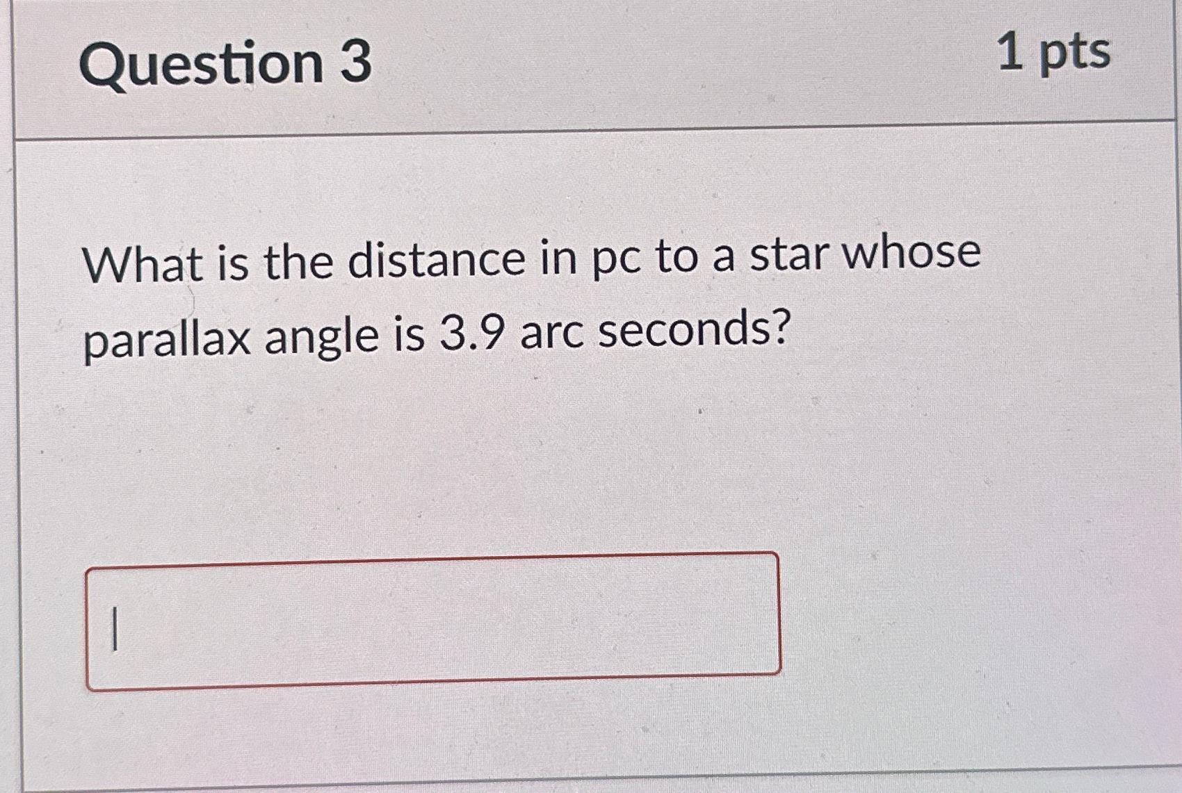 Solved Question 31ptsWhat is the distance in pc to a star | Chegg.com