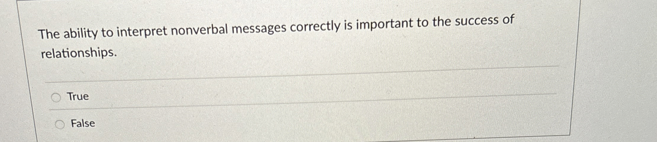 Solved The ability to interpret nonverbal messages correctly | Chegg.com