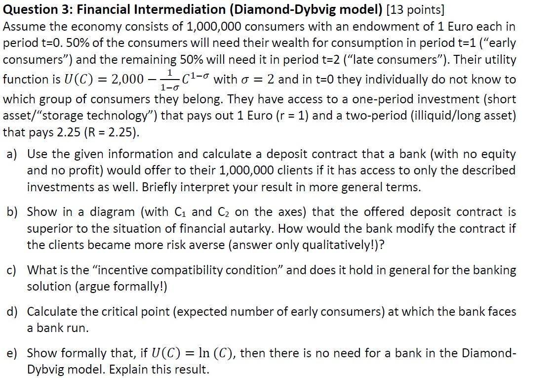 Solved Question 3: Financial Intermediation (Diamond-Dybvig | Chegg.com