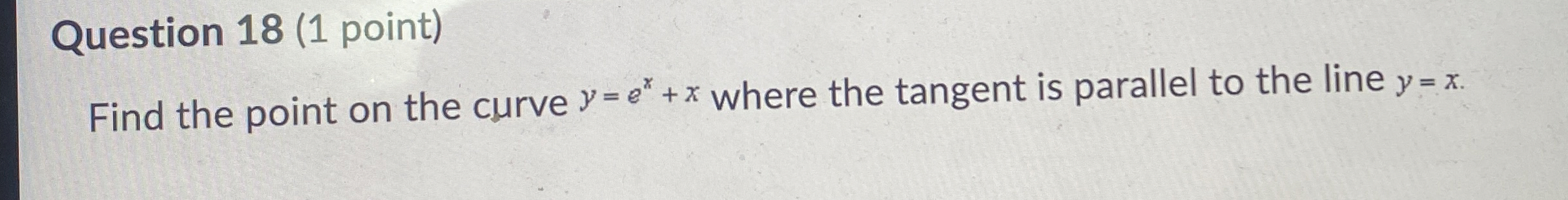 Solved Question 18 (1 ﻿point)Find the point on the curve | Chegg.com