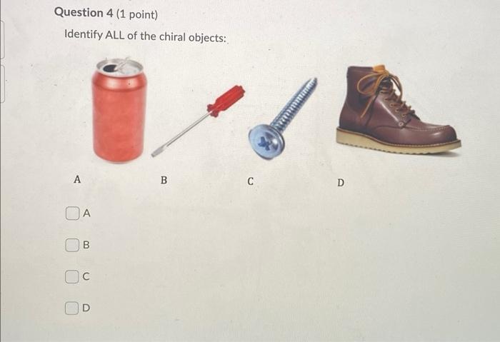 Solved Question 4 (1 point) Identify ALL of the chiral | Chegg.com