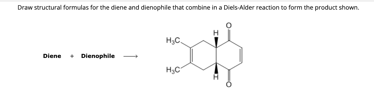 Solved Draw structural formulas for the diene and dienophile | Chegg.com