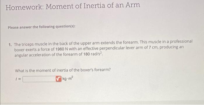 Solved Homework: Moment of Inertia of an Arm Please answer | Chegg.com