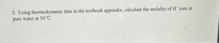 3. Using thermodynamic data in the textbook appendix, | Chegg.com
