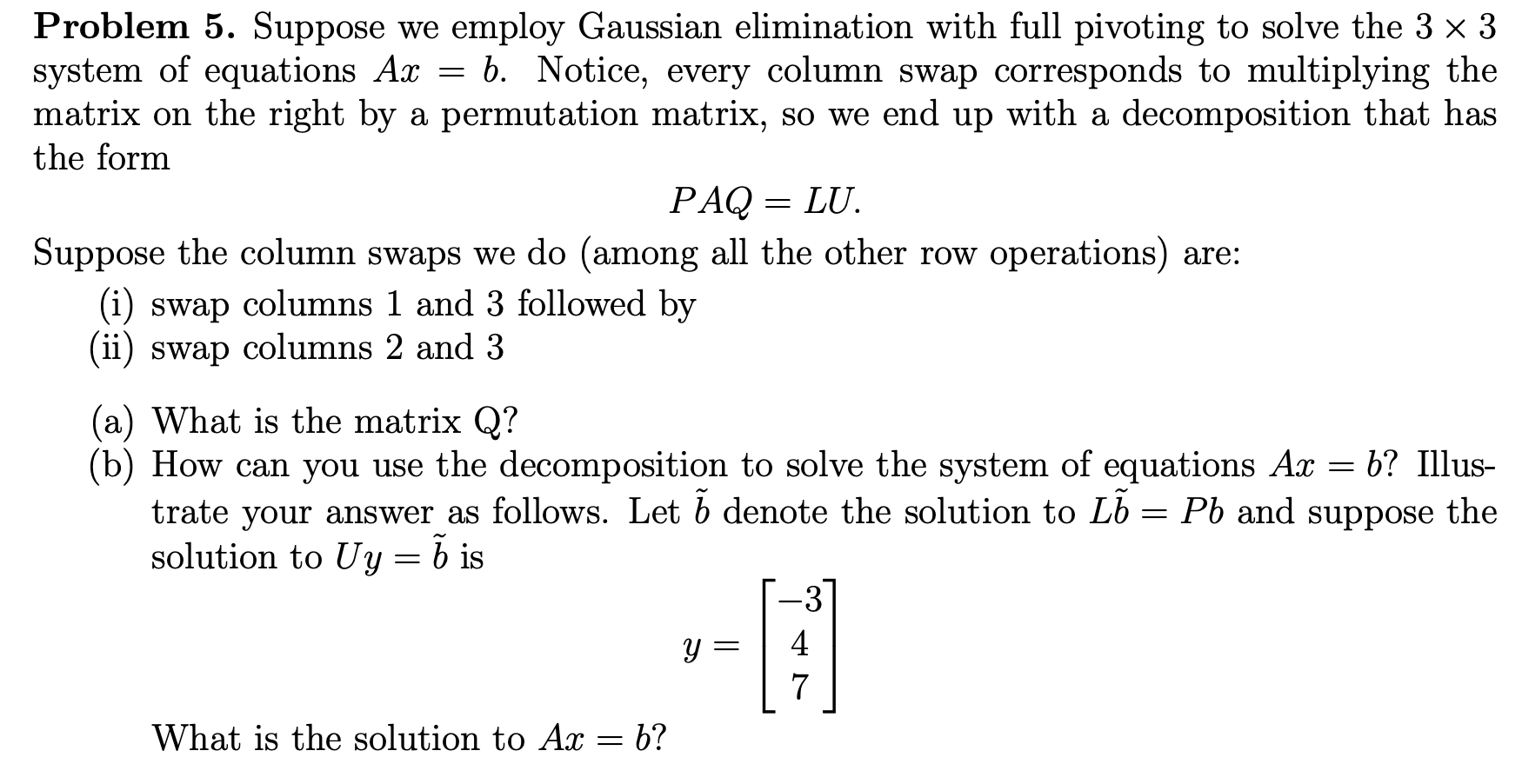 Solved Problem 5. ﻿Suppose we employ Gaussian elimination | Chegg.com
