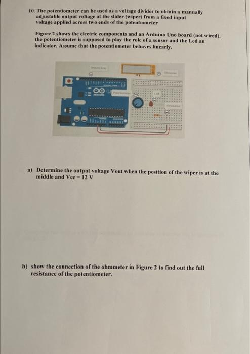Solved 10. The potentiometer can be used as a voltage | Chegg.com