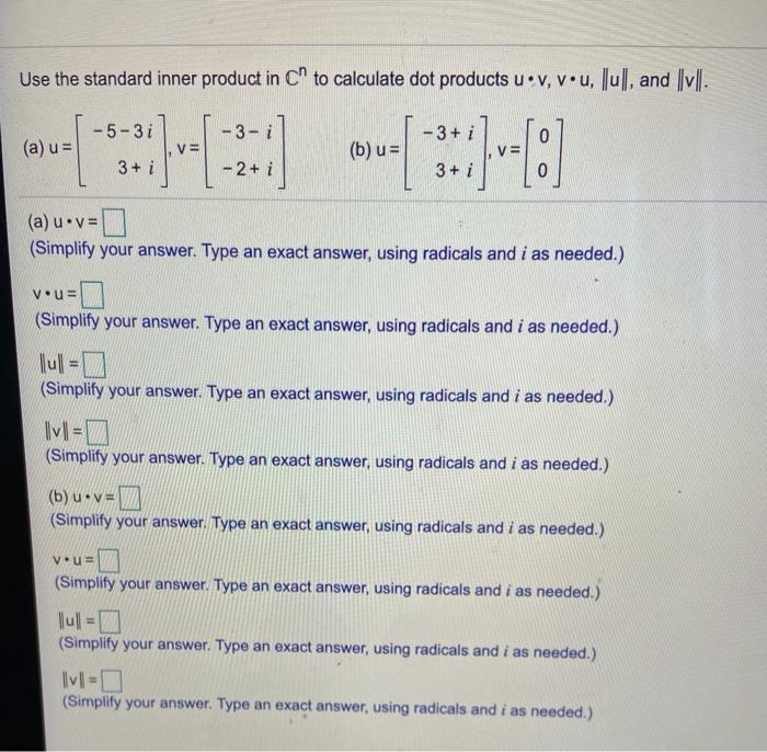 Solved Use the standard inner product in C" to calculate dot | Chegg.com
