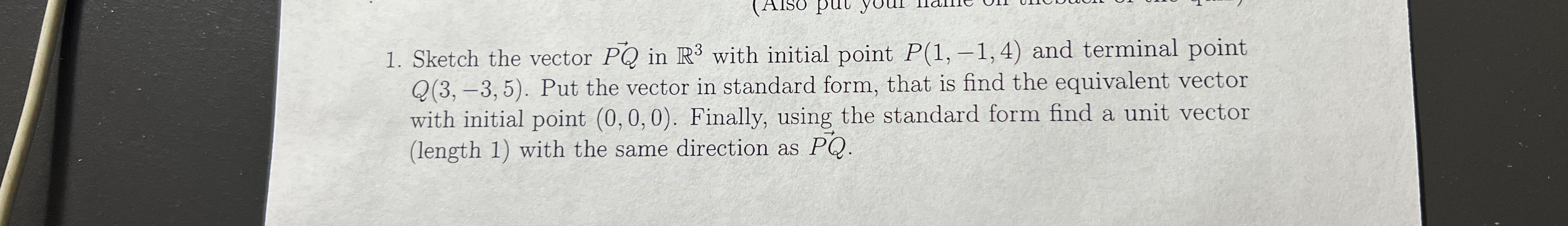 Solved Sketch the vector vec(PQ) ﻿in R3 ﻿with initial point | Chegg.com