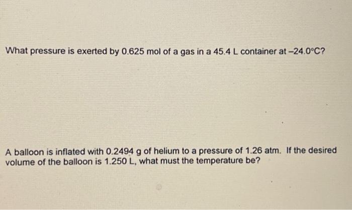 Solved need help asap! ideal gas law.. what pressure is | Chegg.com