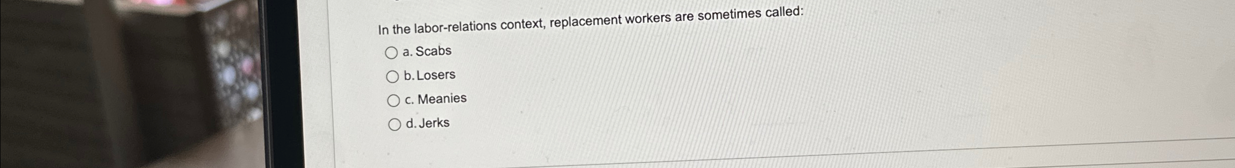 Solved In the labor-relations context, replacement workers | Chegg.com