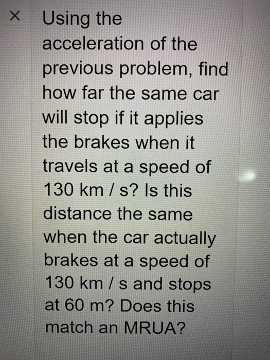 Solved Calculate the deceleration of the car that brakes at | Chegg.com