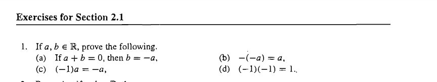 Solved Ifa,b ER, prove (b) -(-a) = a, (a) Ifa +b=0, then b | Chegg.com
