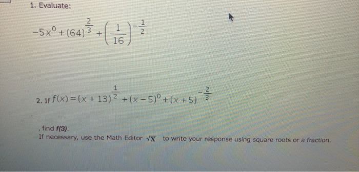 Solved 1. Evaluate: +57°+6018-() 2. If f(x)=(x + 13)3 +(x - | Chegg.com
