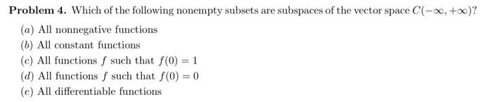Solved Problem 4. Which of the following nonempty subsets | Chegg.com