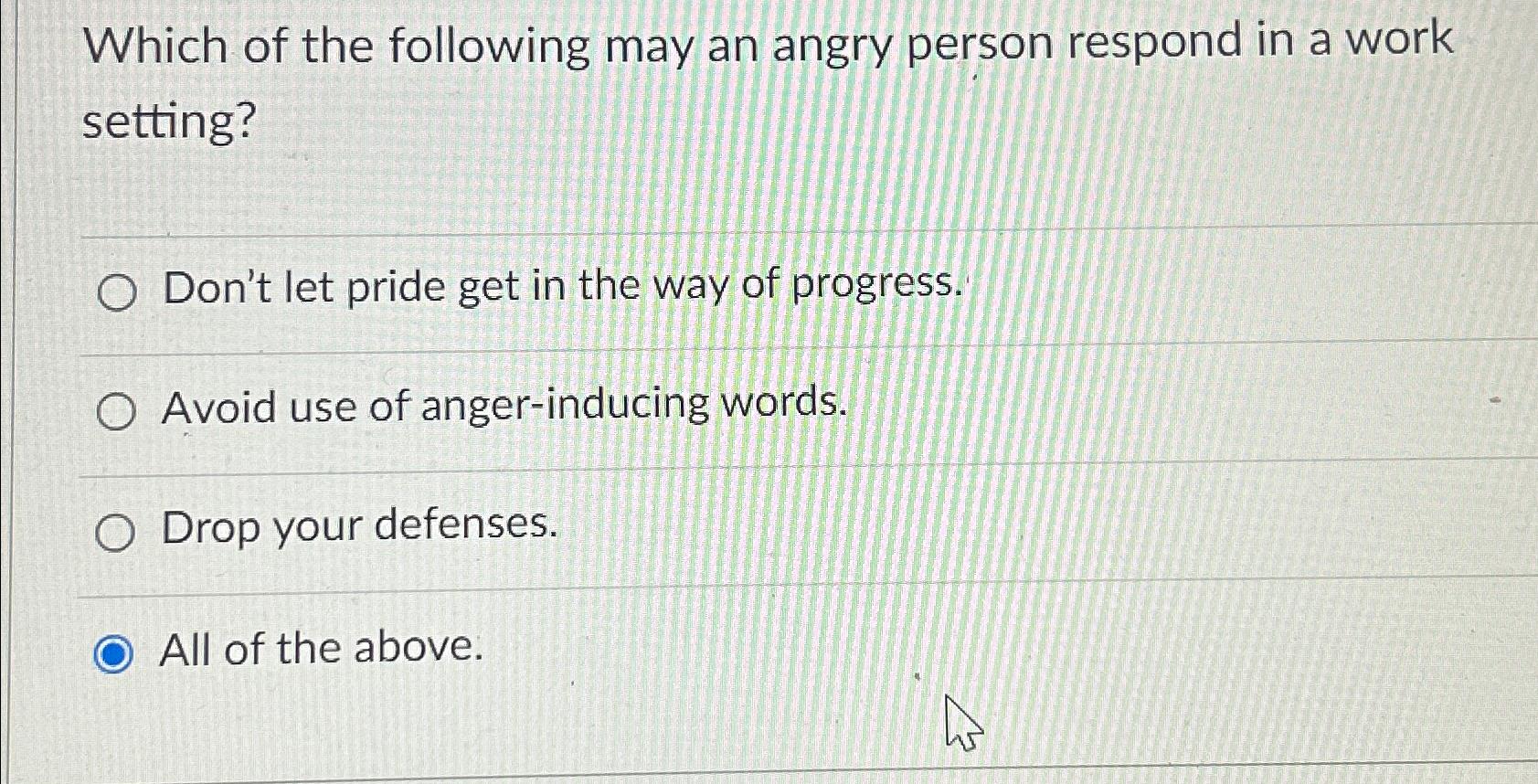 Solved Which of the following may an angry person respond in | Chegg.com